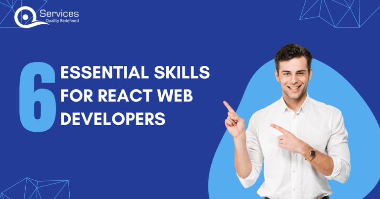 Learn React Web Development: 6 Essential Skills- Qservices Inc