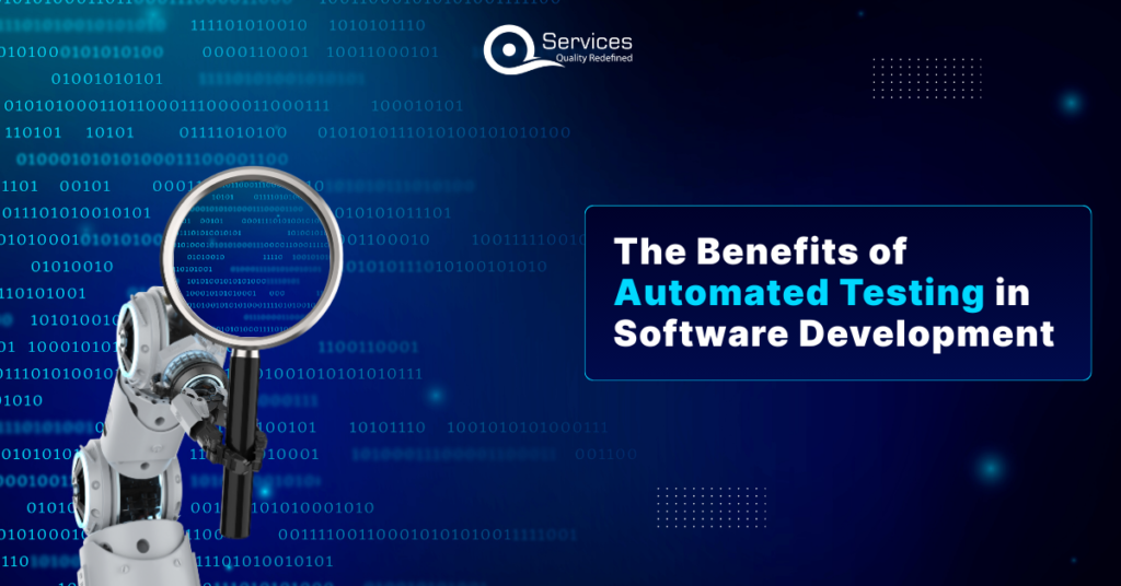 Top Benefits of Automated Testing in Software Development